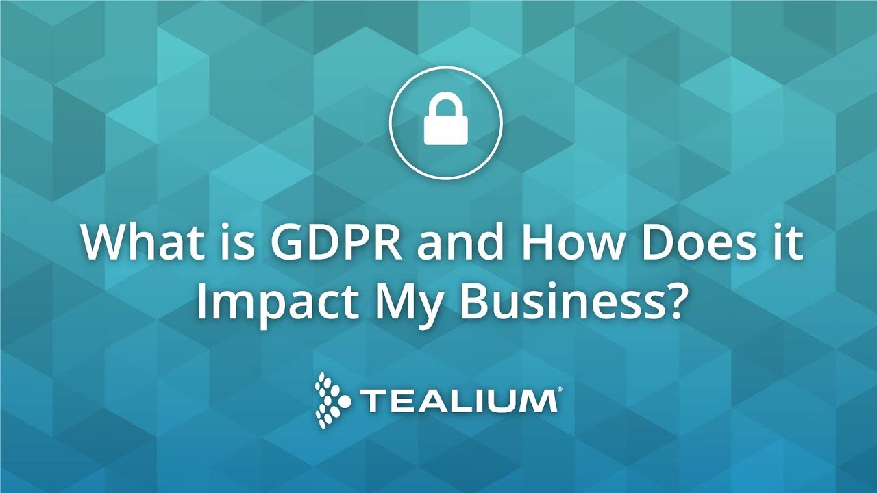 What is GDPR and How Does it Impact My Business - YouTube