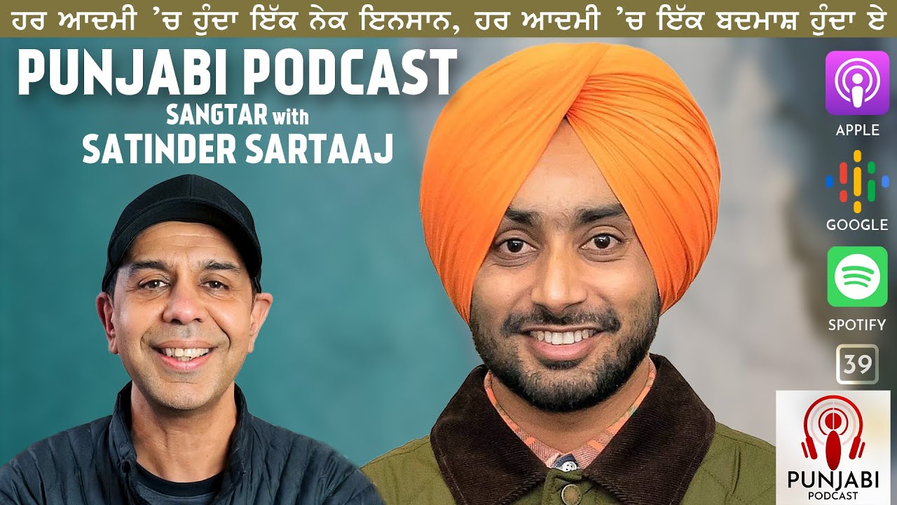 Sangtar and Satinder Sartaaj (EP39) - Punjabi Podcast - YouTube