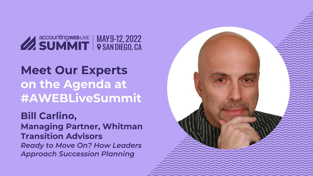 Bill Carlino on Successful Succession Planning | AccountingWEB Live ...
