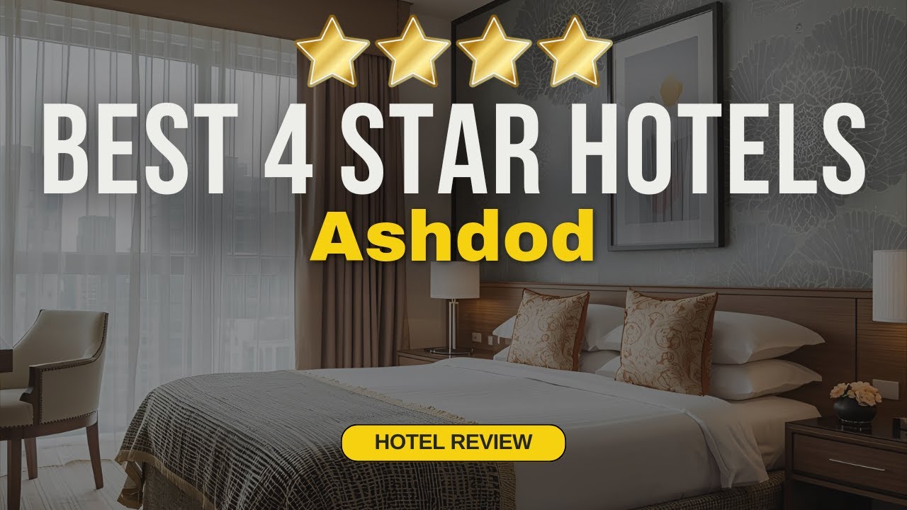 Best 4 Star Hotels in Ashdod | Budget Hotels in Ashdod - YouTube