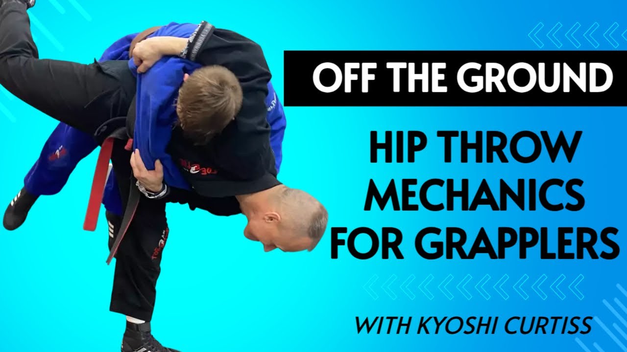 Off the Ground: Hip Throw Mechanics for Grapplers - YouTube