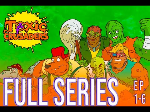 ☣︎TOXIC CRUSADERS☣︎   |   COMPLETE SERIES