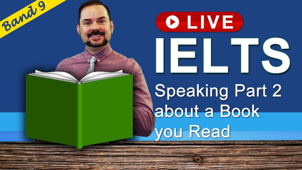 IELTS Live Class - Speaking Part 2 about a Book you Read - YouTube