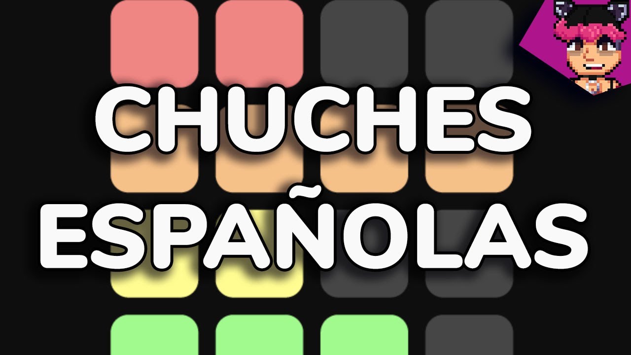 🍬🍭Tier List Chuches Españolas | Naruedyoh - YouTube