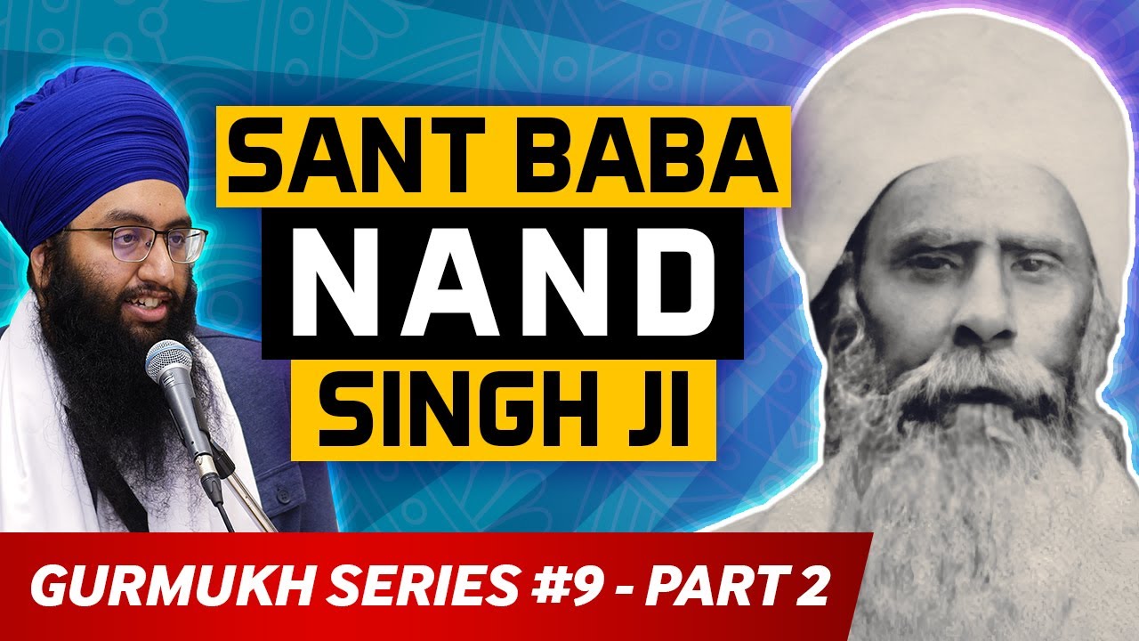 Sant Baba Nand Singh Ji Podcast | Gurmukh Series [PART 2] - YouTube
