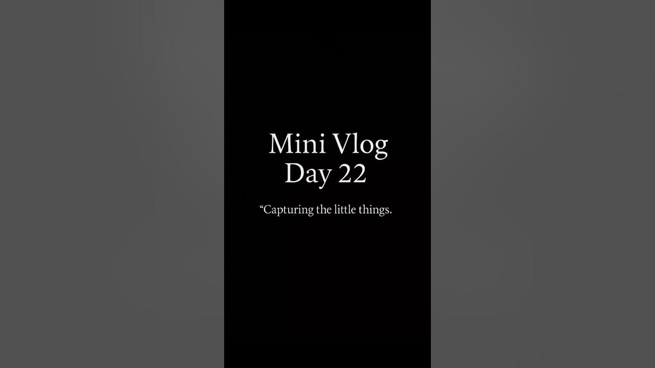 mini vlog day 22 - YouTube