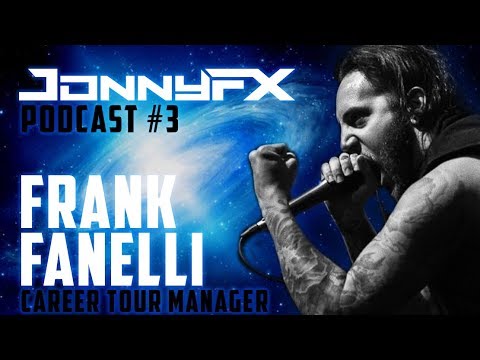 JonnyFX Podcast #3 - ft. Frank Fanelli (Career Tour Manager, BAM, Emmure, More) Interview - YouTube