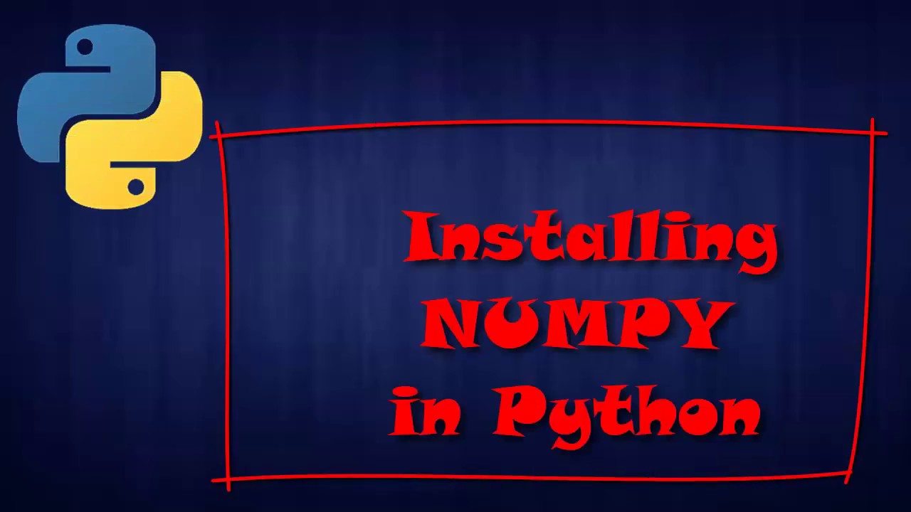 How To Install NUMPY Library On Windows YouTube how-to-install-numpy-library-on-windows-youtube