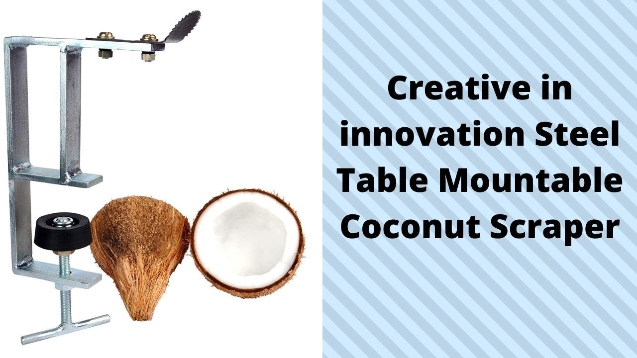Creative in innovation Steel Table Mountable Coconut Scraper - YouTube