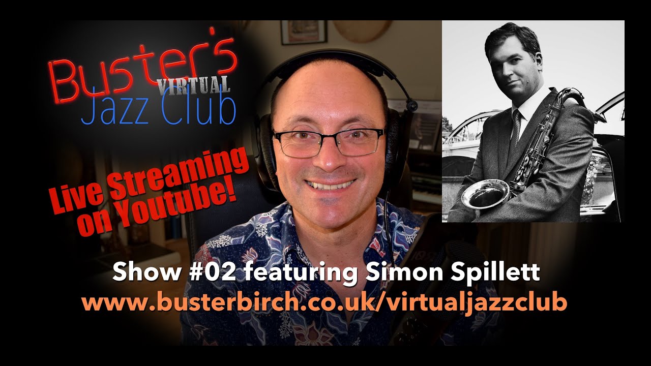 Simon Spillett interview on Buster's Virtual Jazz Club #02 - YouTube Music