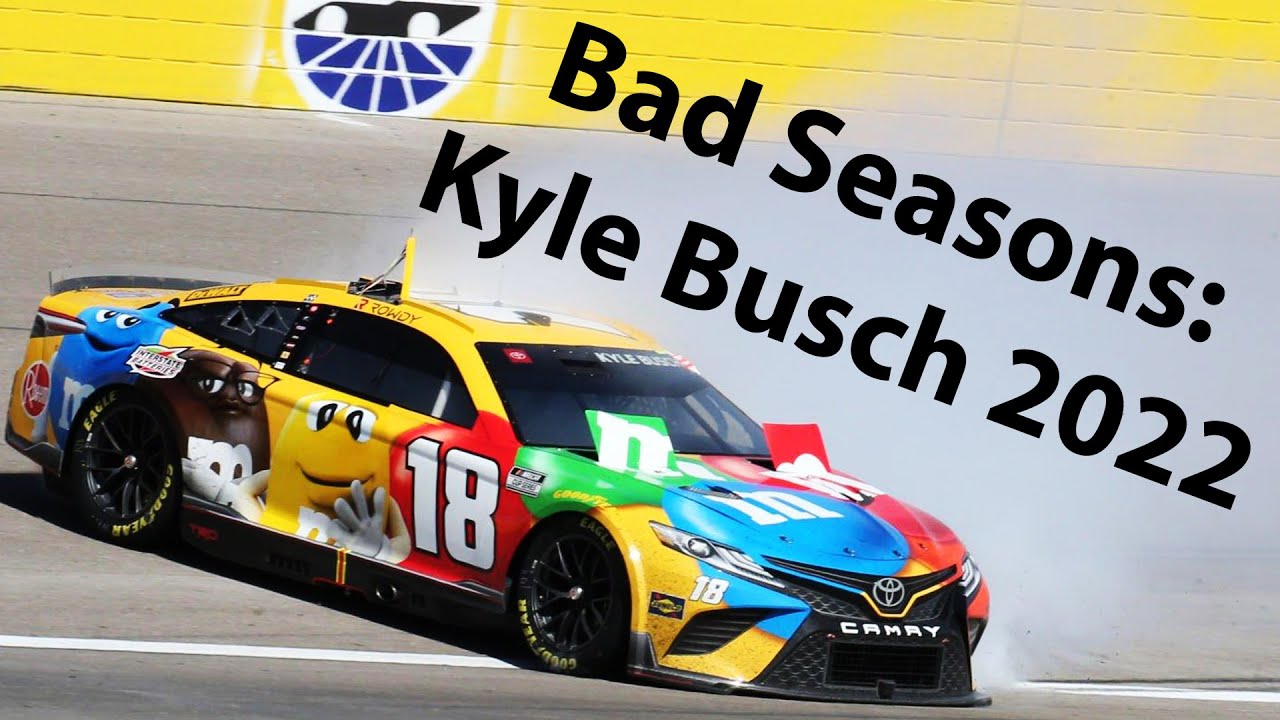 Bad Seasons: Kyle Busch 2022 - YouTube
