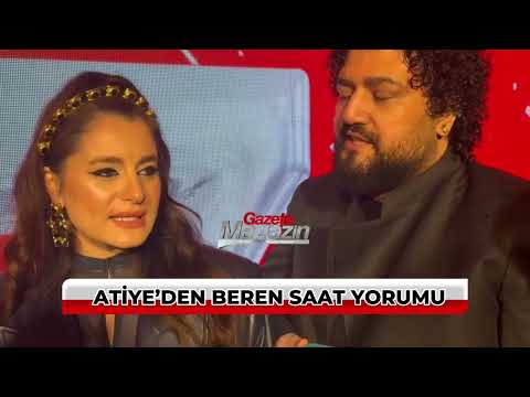 Atiye’den, Beren Saat Yorumu.. Samimi Açıklamlar!