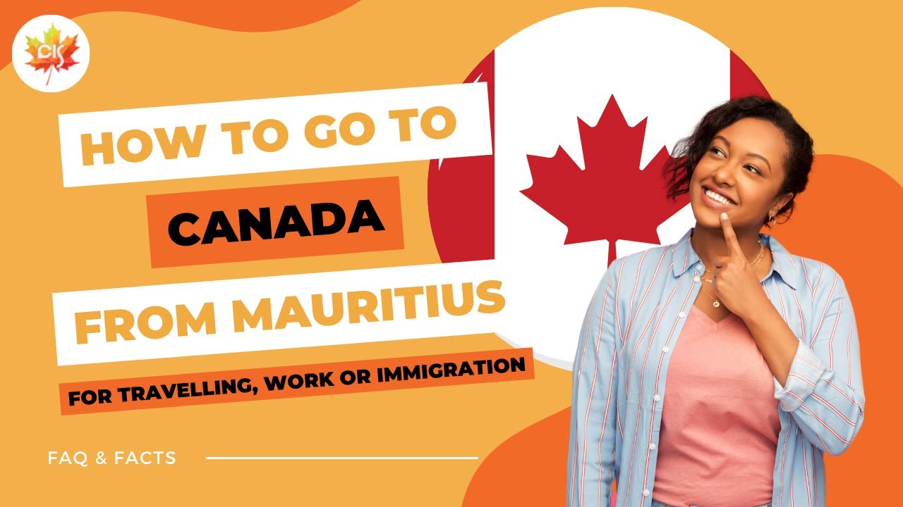 Canada Immigration from Mauritius: Tips You Cannot Miss - YouTube