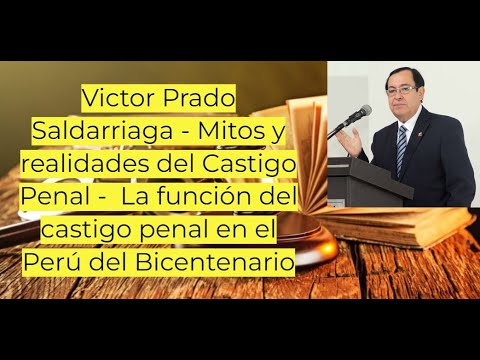 Victor Prado Saldarriaga - Mitos y realidades del Castigo Penal ...