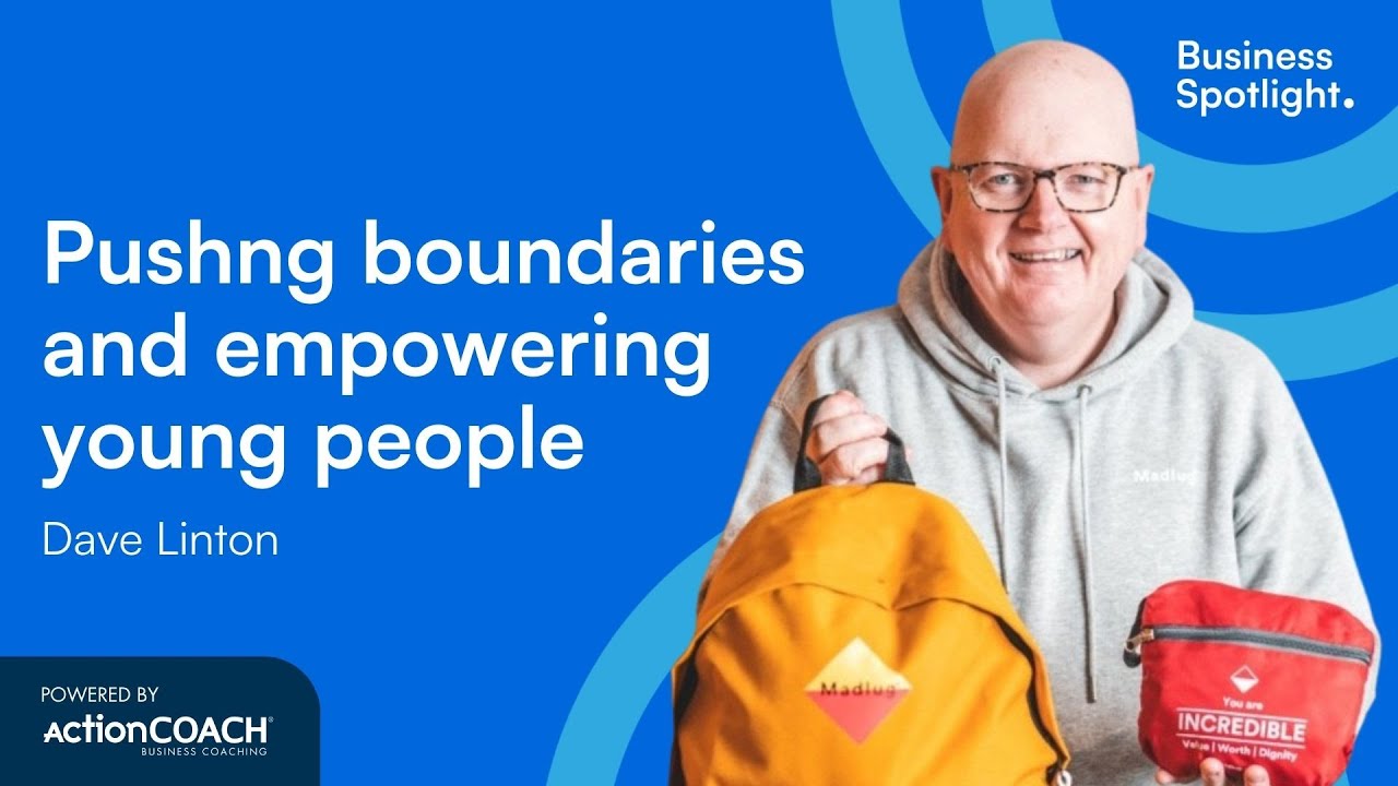 PUSHING BOUNDARIES AND EMPOWERING YOUNG PEOPLE | With Dave Linton | The ...
