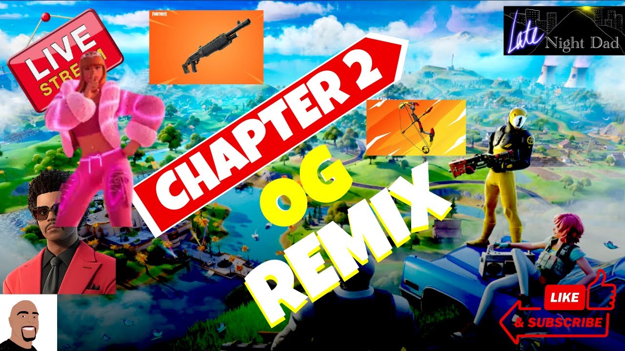 🔴Chapter 2 OG REMIX Live: What’s New and Exciting! USE CODE LATENIGHTDAD FOR THE BATTLE PASS🔴 ...