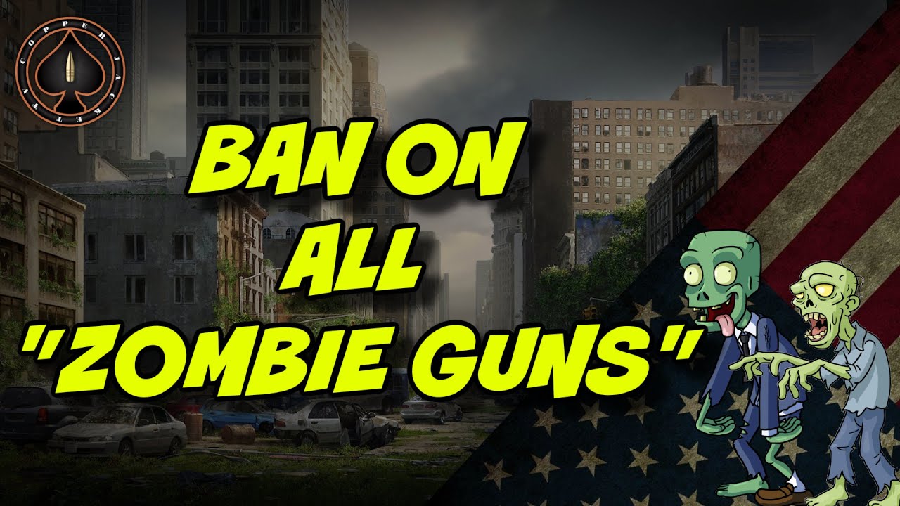 Ban On "Zombie Guns" introduced. You Can’t Make This Stuff Up - YouTube