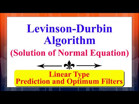 Levinson-Durbin Algorithm: Determining Solution of Normal Equation | Prediction & Optimum ...