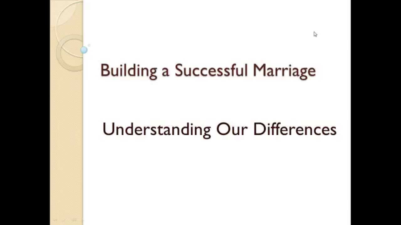 Building a successful marriage (Understanding our differences) - YouTube