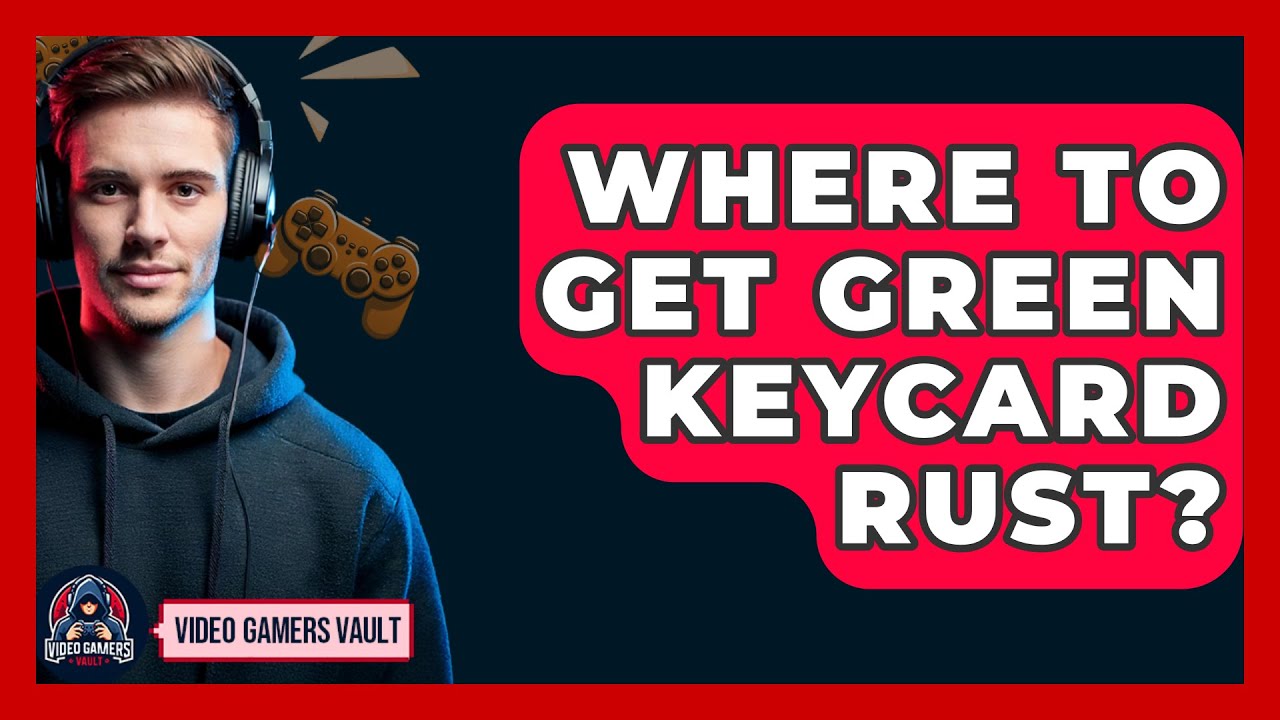 Where To Get Green Keycard Rust? - Video Gamers Vault - YouTube