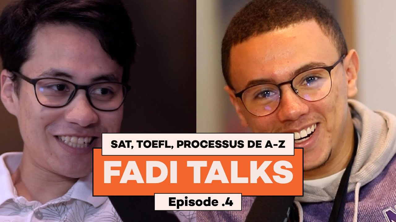 FADI Talks | 004 | SAT, TOEFL, Comment Postuler de A à Z - YouTube