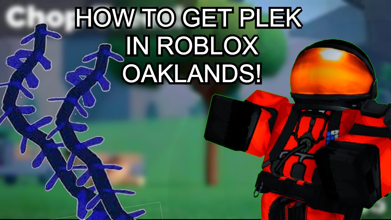 HOW TO GET PLEK IN ROBLOX OAKLANDS! - YouTube
