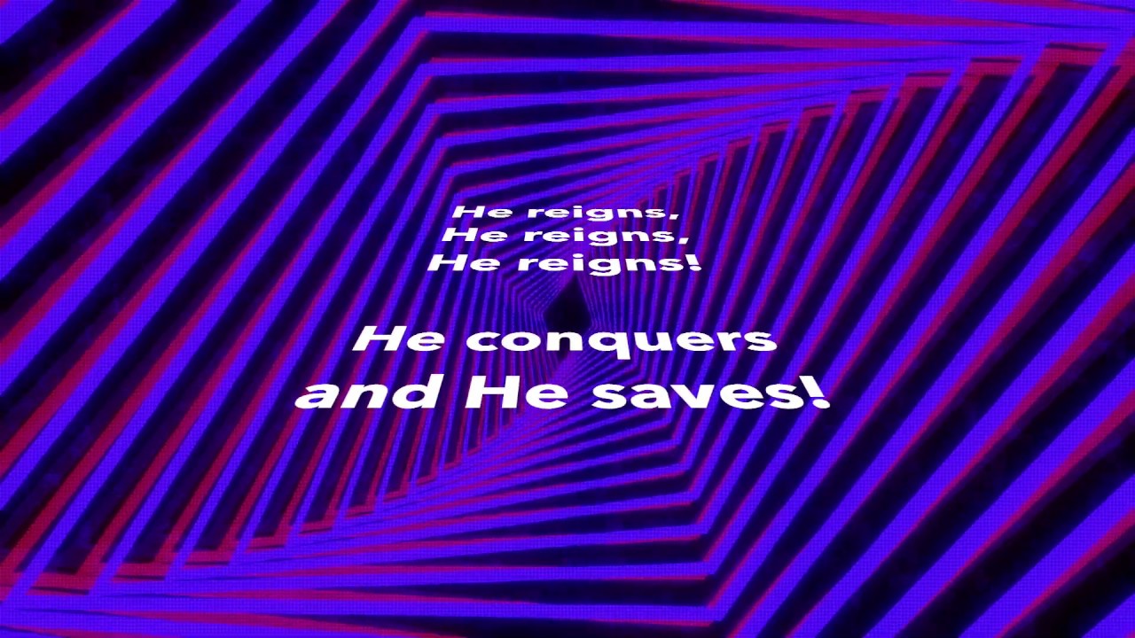 "He Reigns" Lyric Video - YouTube