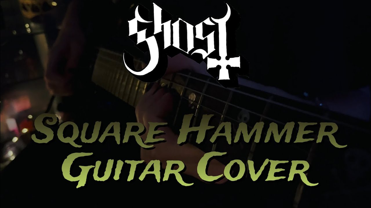 Ghost - Square Hammer | Guitar Cover with Solo - YouTube