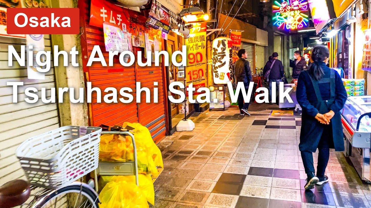 【Osaka 💖】Walk Japan -Night Tsuruhashi Area Walk【4K】오사카 โอซาก้า - YouTube