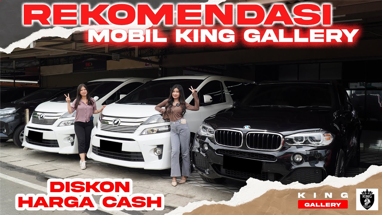 DISKON HARGA CASH !!! REKOMENDASI MOBIL KING GALLERY !!! WITH DEA DAN ...