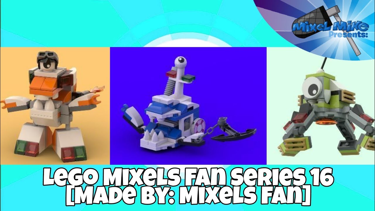 Lego Mixels Fan Series 16 [Made by: Mixels Fan] - YouTube