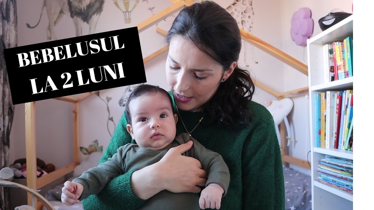 Bebelușul la 2 luni | Evoluție și achiziții! - YouTube