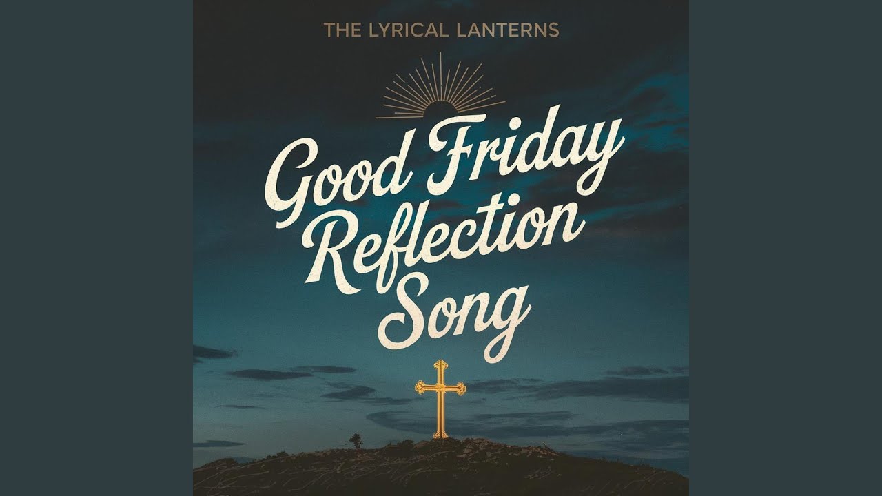 Good Friday Reflection Song - YouTube