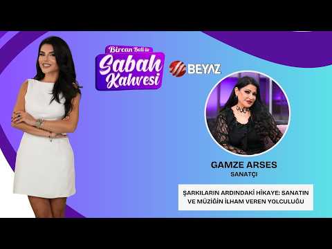 BİRCAN BALİ İLE SABAH KAHVESİ | SANATÇI GAMZE ARSES