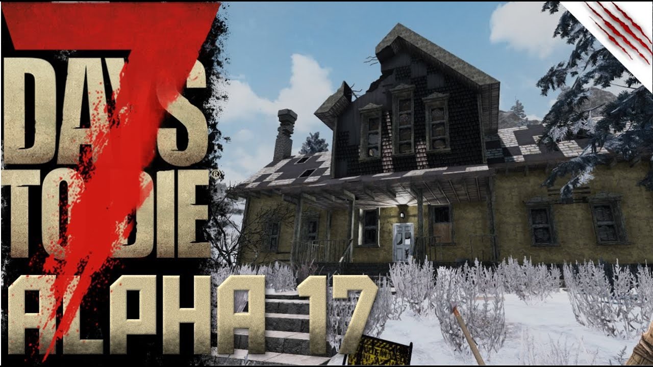 7 Days To Die Alpha 17 | Frostiger Start in die Alpha 17 | 1 | German ...