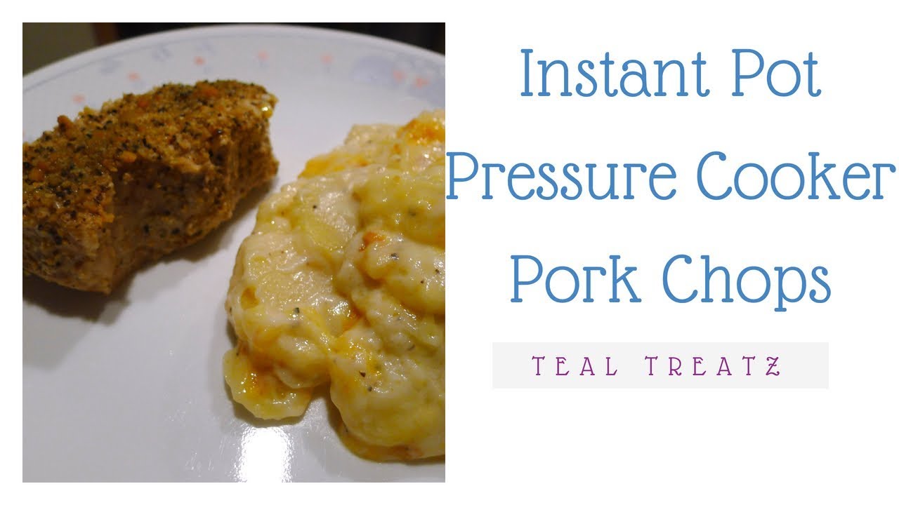 Teal Treatz | Instant Pot Pressure Cooker Pork Chops - YouTube