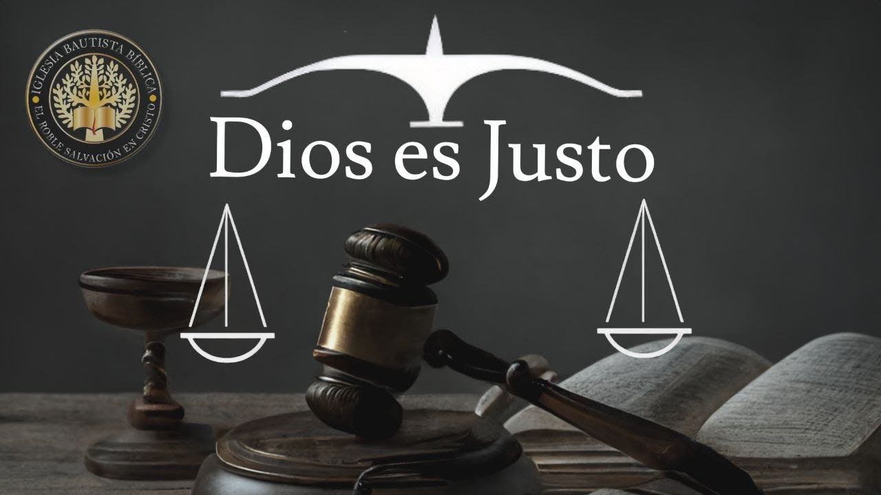 Dios es Justo - YouTube