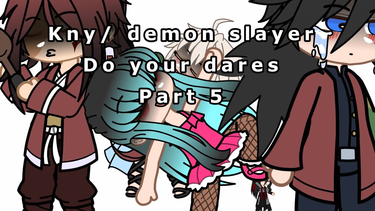 Kny Demon Slayer Dare Video Part 5 💀 Cringe Gay Youtube