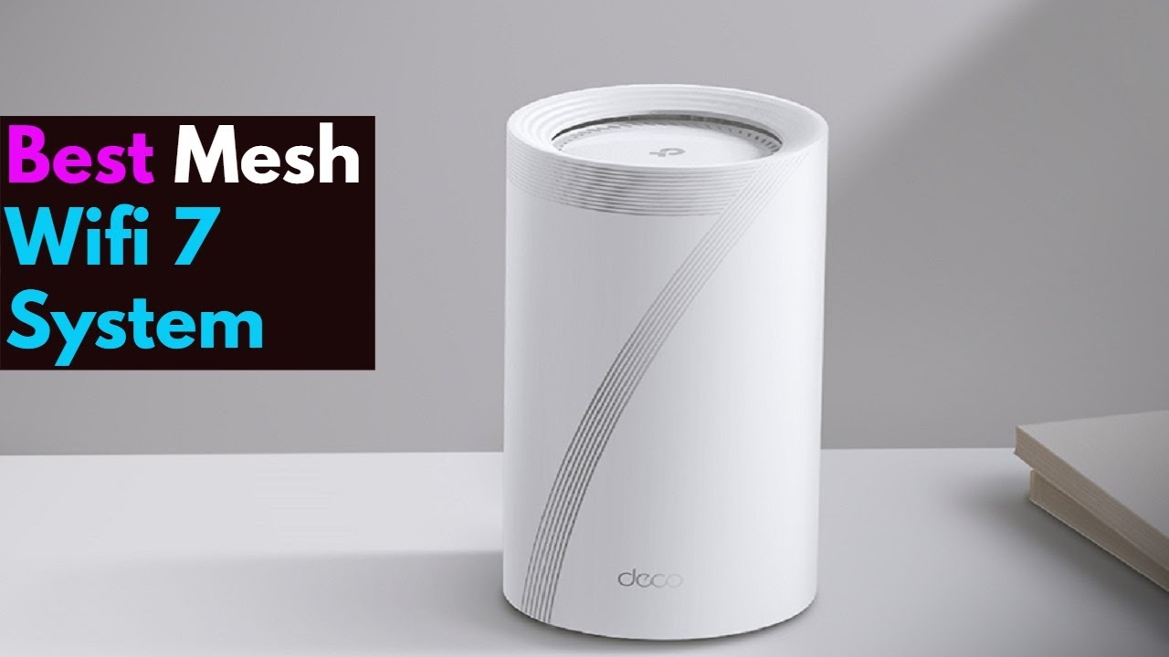 Best Mesh Wifi 7 System In 2024 │ TP-Link Deco BE85 Mesh - YouTube