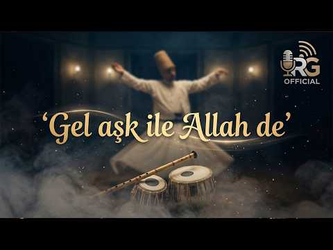 Gel aşk ile Allah de