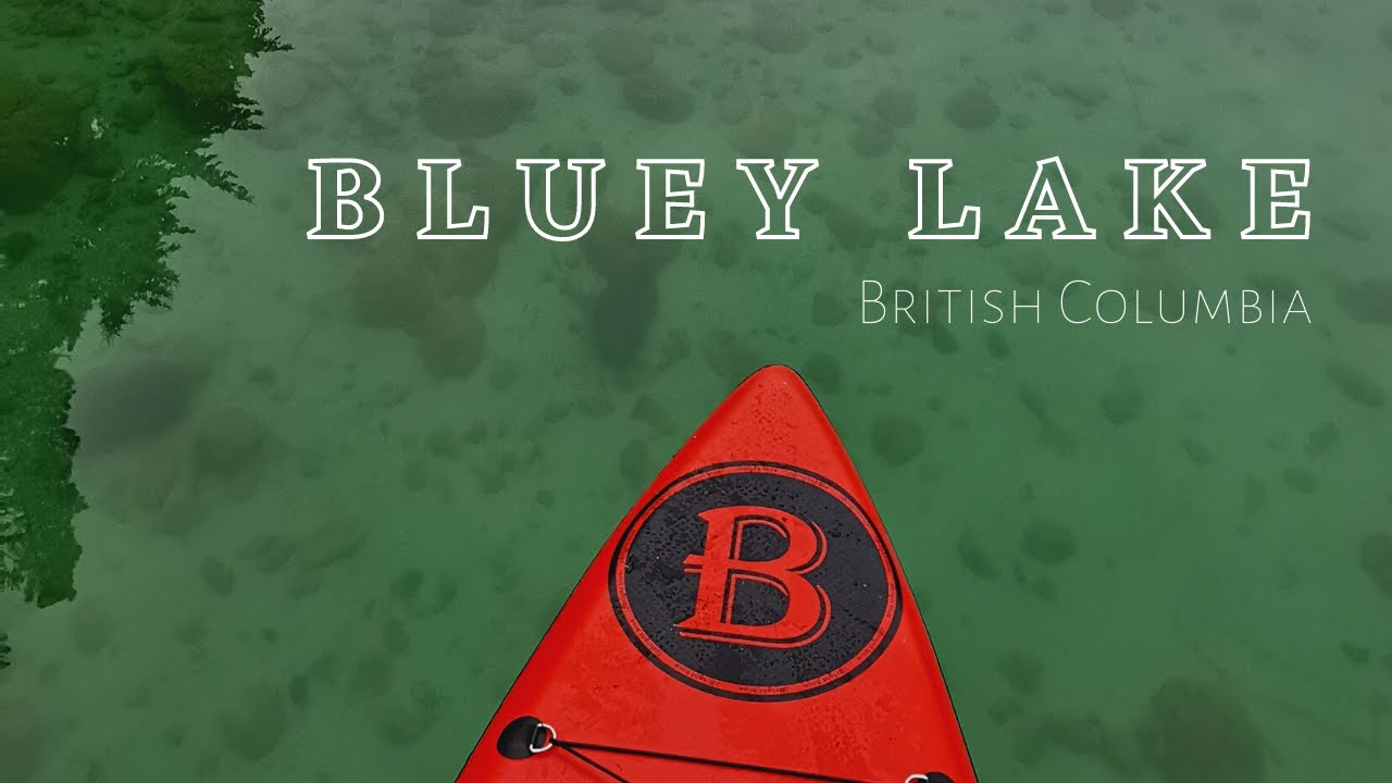 Bluey Lake Paddleboarding | British Columbia | Ilonggo Version - YouTube