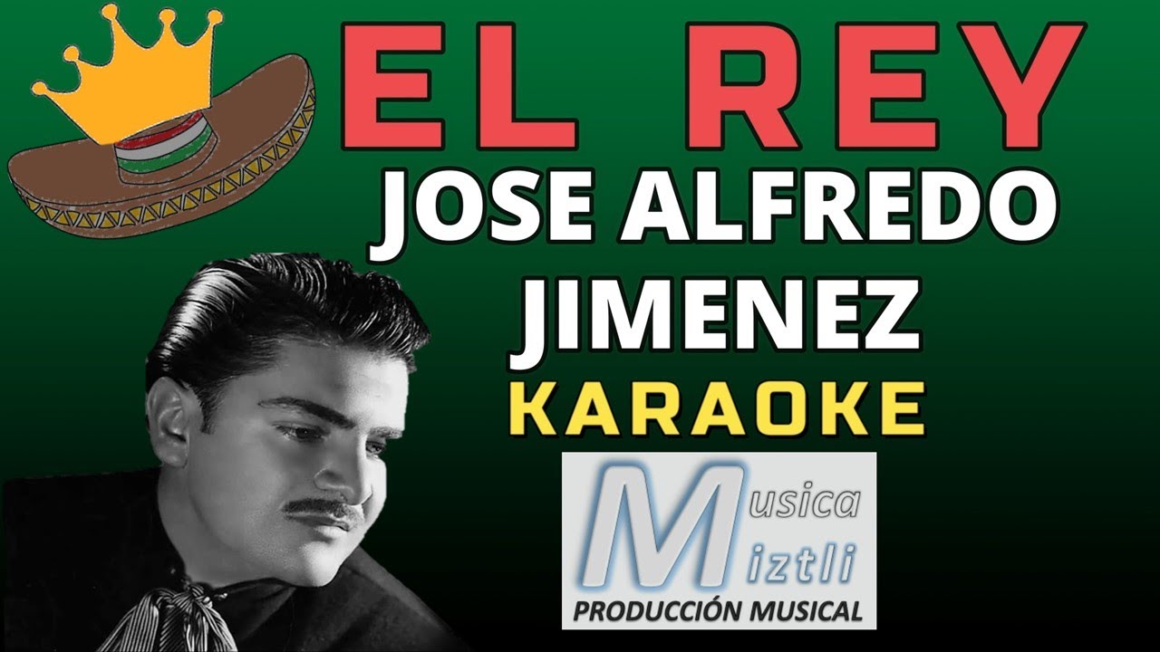 El Rey - Karaoke - Jose Alfredo Jimenez - YouTube