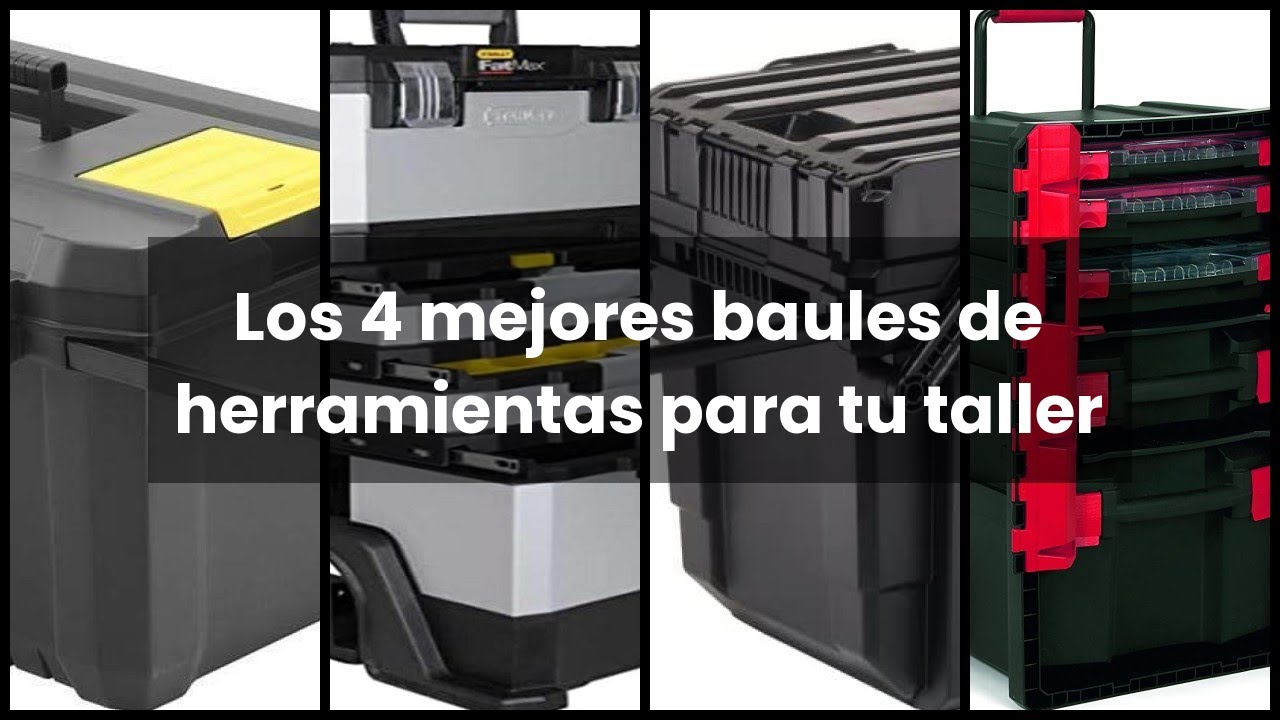 Baul de herramientas: Los 4 mejores baules de herramientas para tu ...