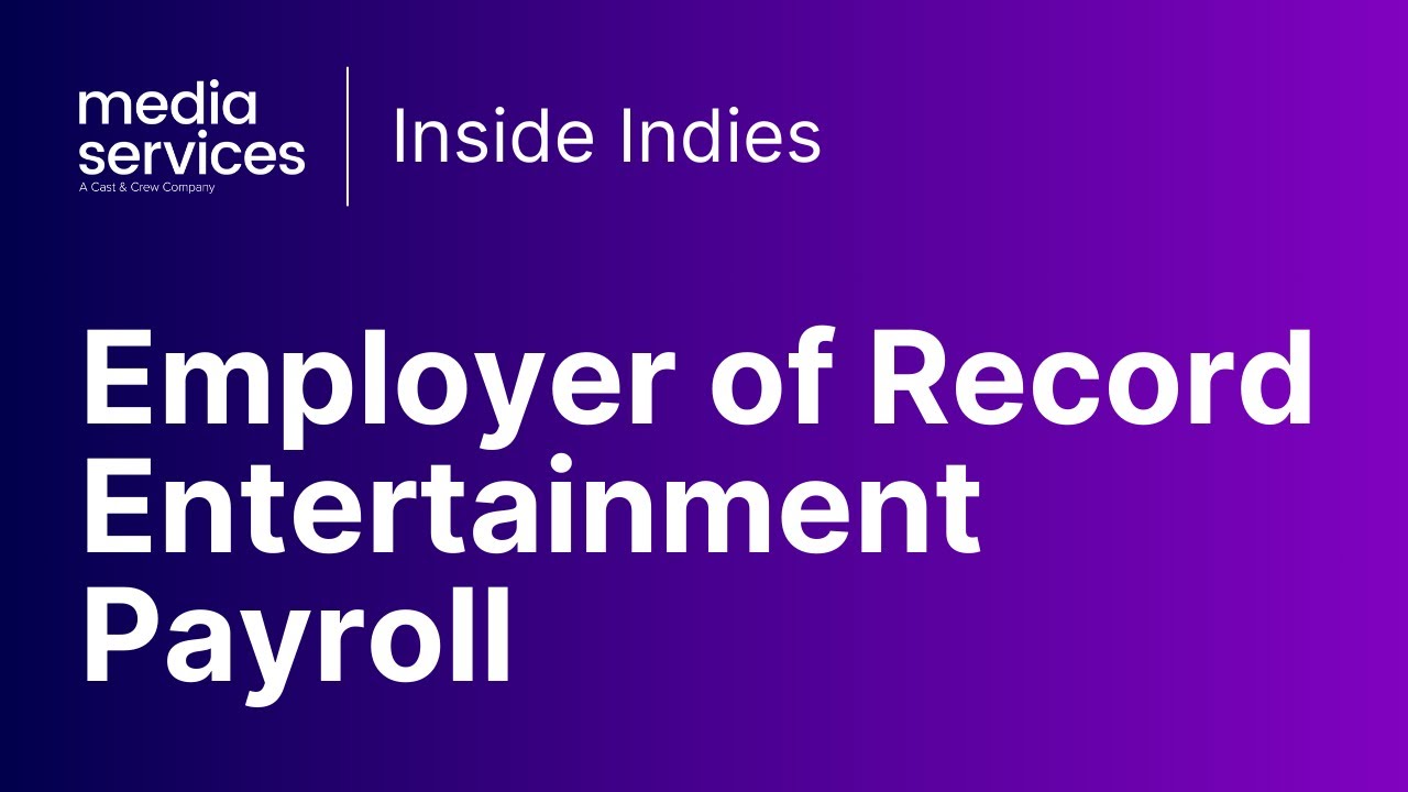 Employer of Record Entertainment Payroll | Inside Indies - YouTube