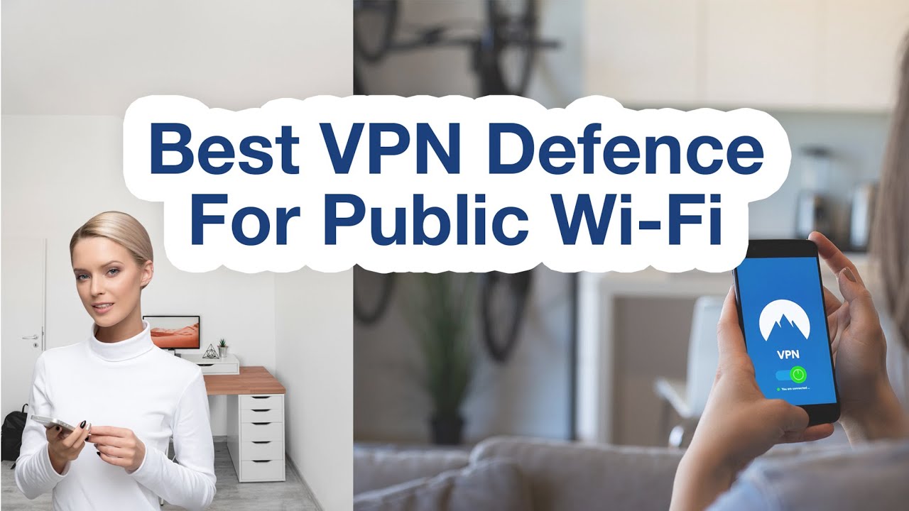 Best VPN Defence For Public Wi Fi | VPN Guide - YouTube
