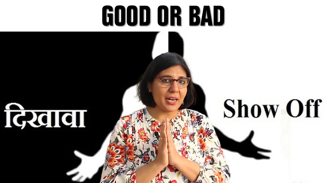 Why People Show Off ? | In real Life is it Good or Bad? | Dr Sapna ...