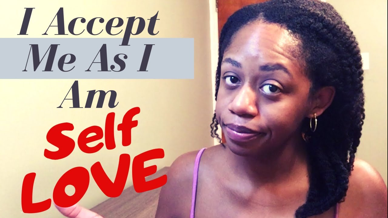I Accept Me As I Am YouTube i-accept-me-as-i-am-youtube
