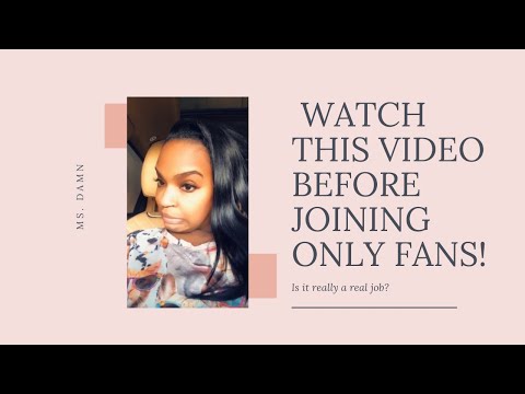 OnlyFans IS a real job! WATCH THIS VIDEO BEFORE JOINING!