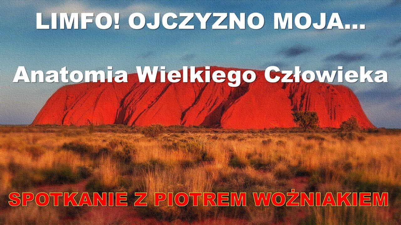 "Limfo! Ojczyzno moja!" - Anatomia Wielkiego Człowieka z Piotrem ...