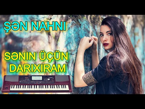 Şən Mahnı | Sənin Üçün Darıxıram | Sintezator Yeni Ifa